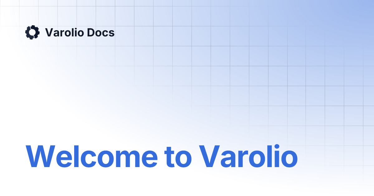 Welcome to Varolio | Varolio Docs